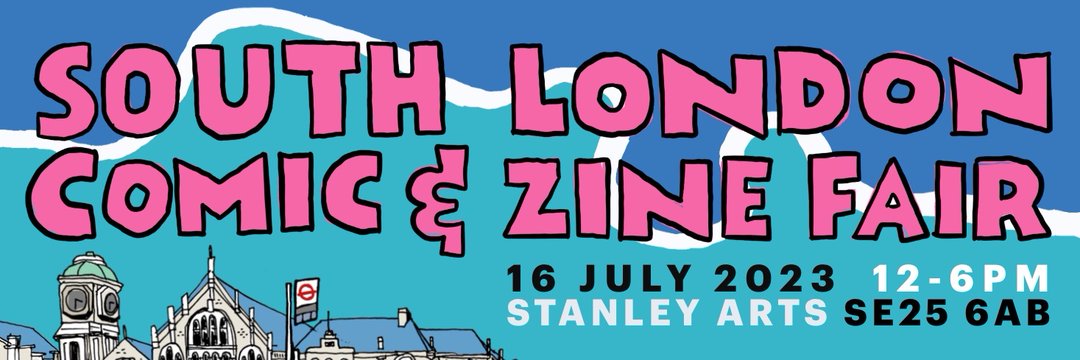 South London Comic & Zine Fair Coming In July – Packed With Comics And ...