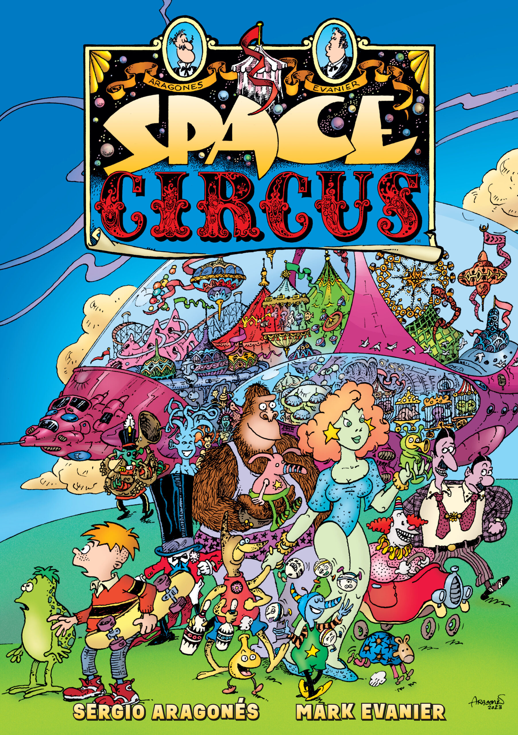 Sergio Aragonés And Mark Evanier’s ‘Space Circus’ To Be Collected For ...