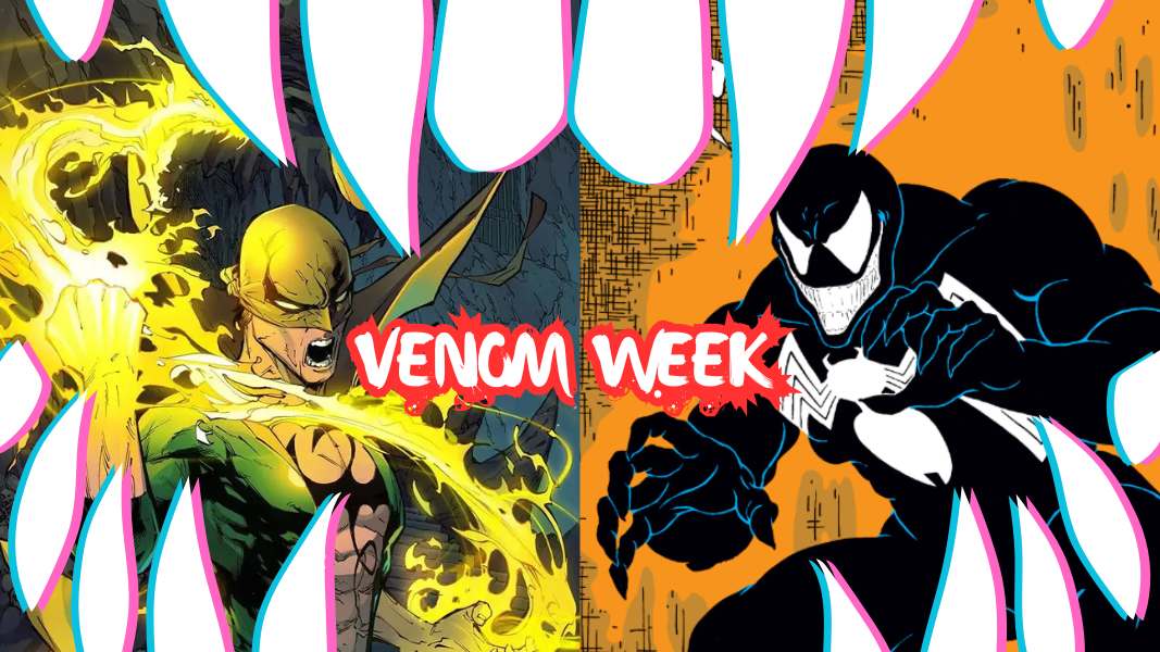 How Iron Fist Helped Create Venom
