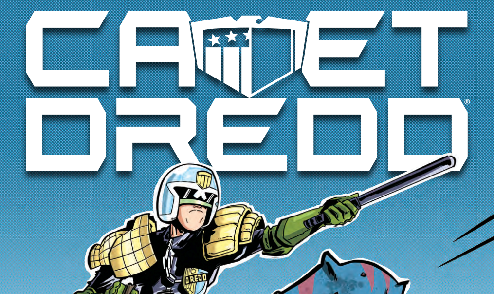 Preview: ‘Cadet Dredd: Tooth And Claw’ – Before The Judge, There Was ...