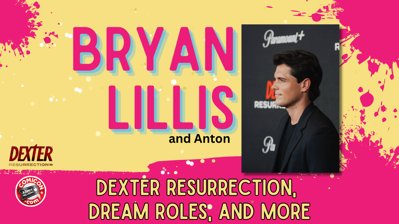 Anton Talks: Bryan Lillis And ‘Dexter: Resurrection’ – COMICON