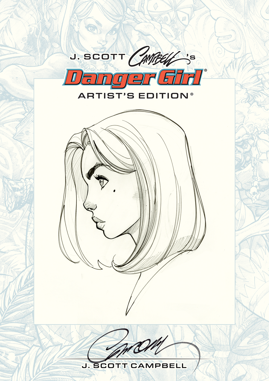 Kickstarting Comics: ‘J. Scott Campbell’s Danger Girl Artist’s Edition ...
